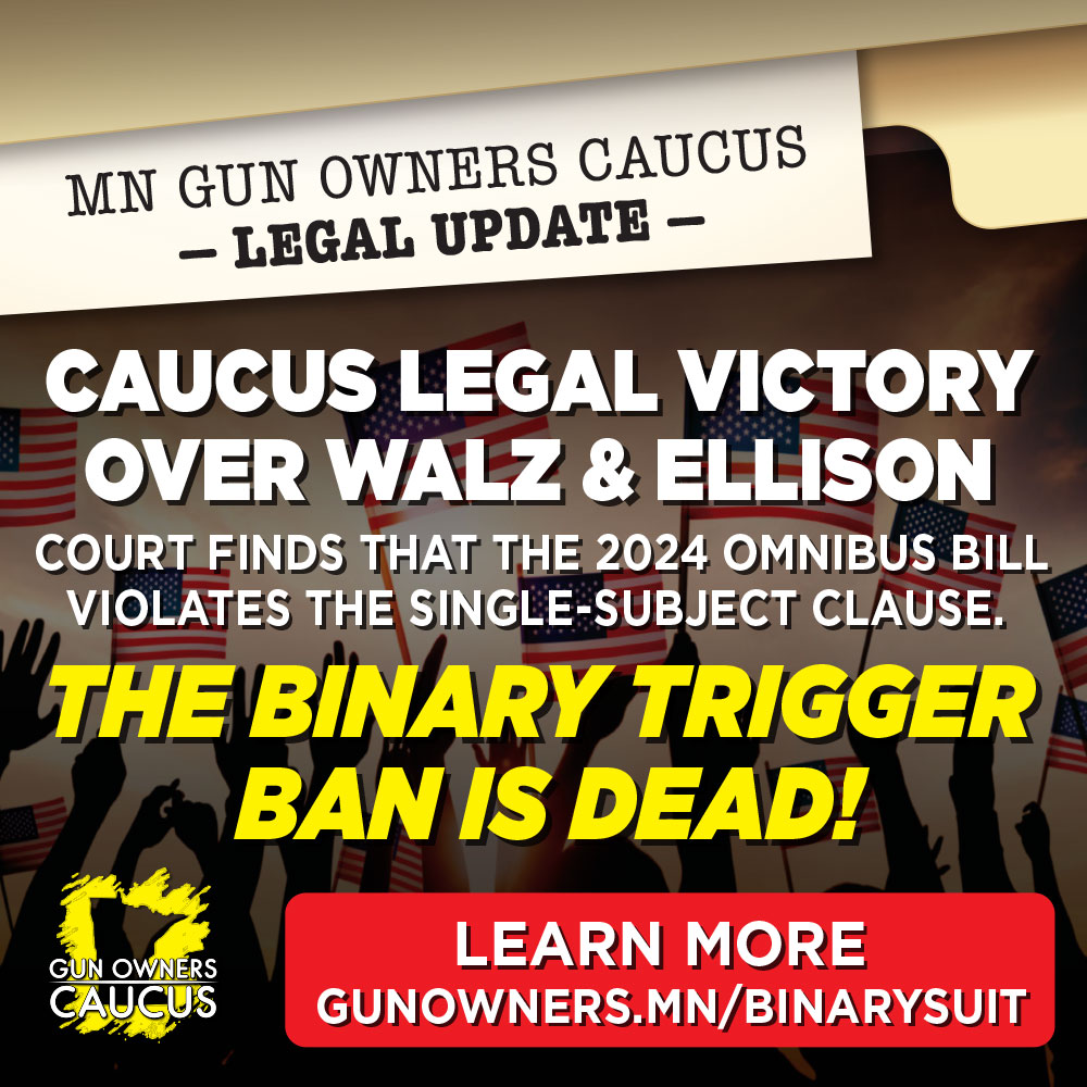 MN Gun Owners Caucus v. Walz (Binary Trigger & Single Subject Clause) - Minnesota Gun Owners Caucus